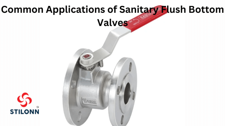 Common Applications of Sanitary Flush Bottom Valves